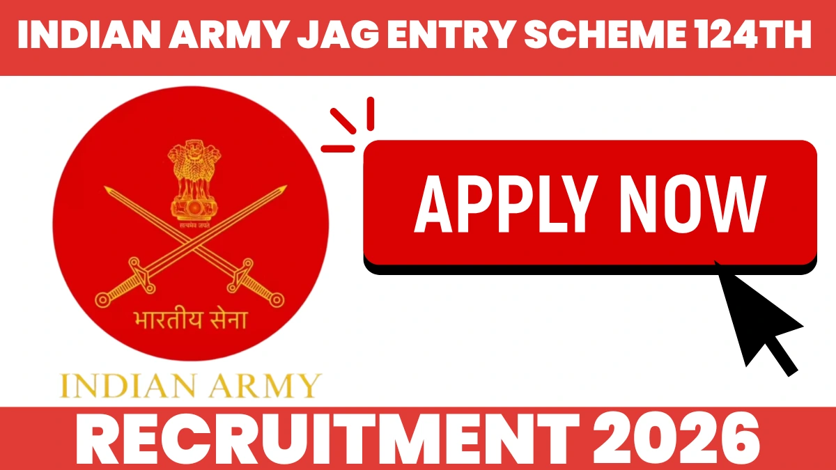 Indian Army JAG Entry 2026 Notification Out – Apply Online for 124th Course